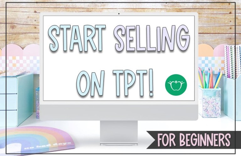Teacher Turned Seller: Your Beginner’s Guide to Rocking Teachers Pay ...