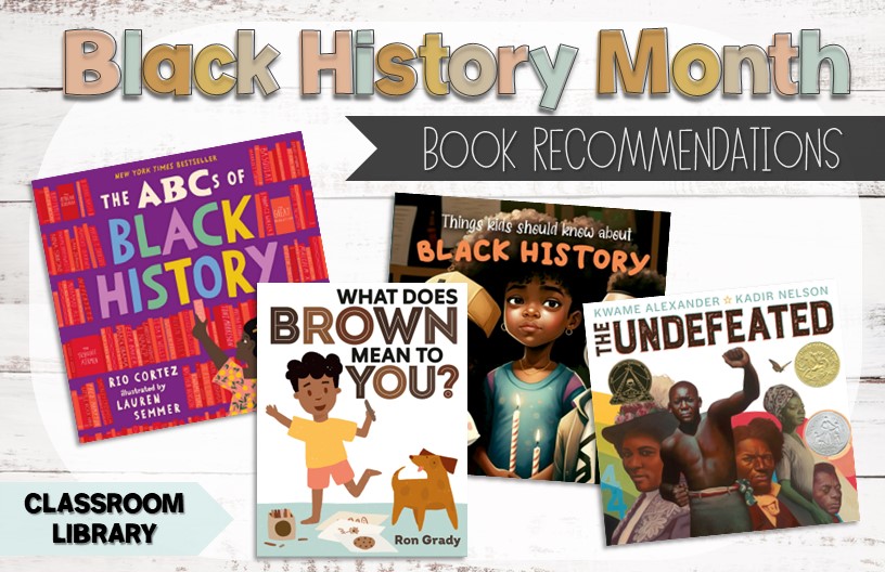 Classroom Library Books: Black History Month – Caffeine and Crayons